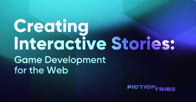 Creating Interactive Stories: Game Development for the Web | Scenes For ...